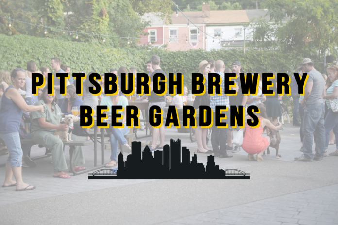13 Breweries With Beer Gardens In Pittsburgh To Enjoy This Summer ...